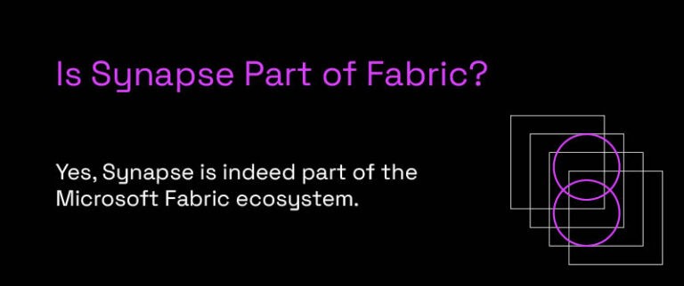 Microsoft Fabric Vs. Azure Synapse - Comparing Key Features